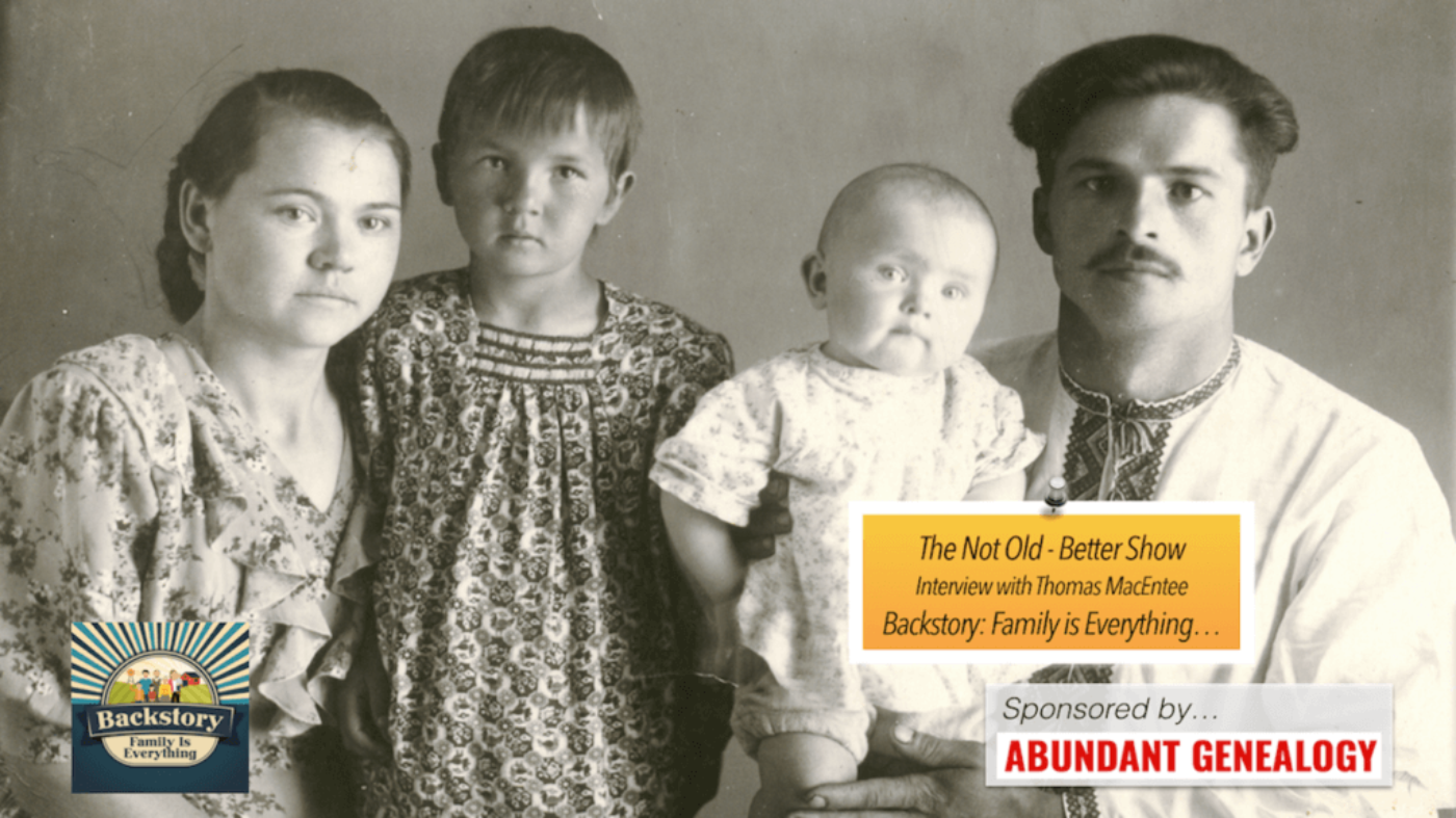 #161 Abundant Genealogy - Interview with Thomas MacEntee - The Not Old ...