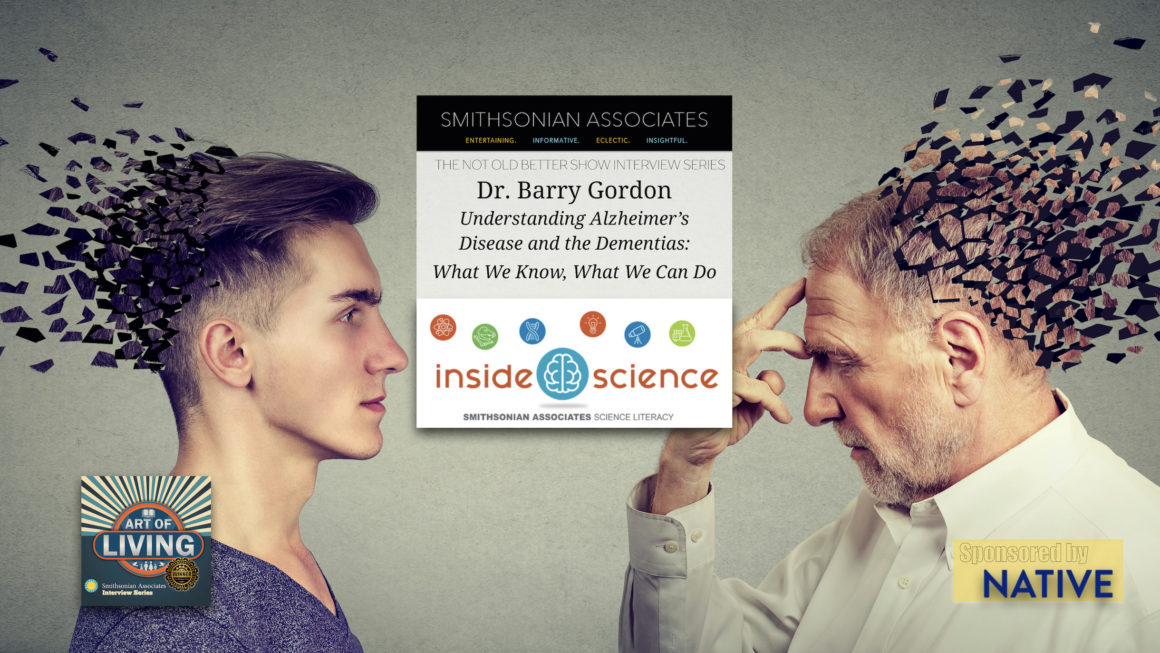 #391 Alzheimer's Disease & Dementias Dr. Barry Gordon - The Not Old ...