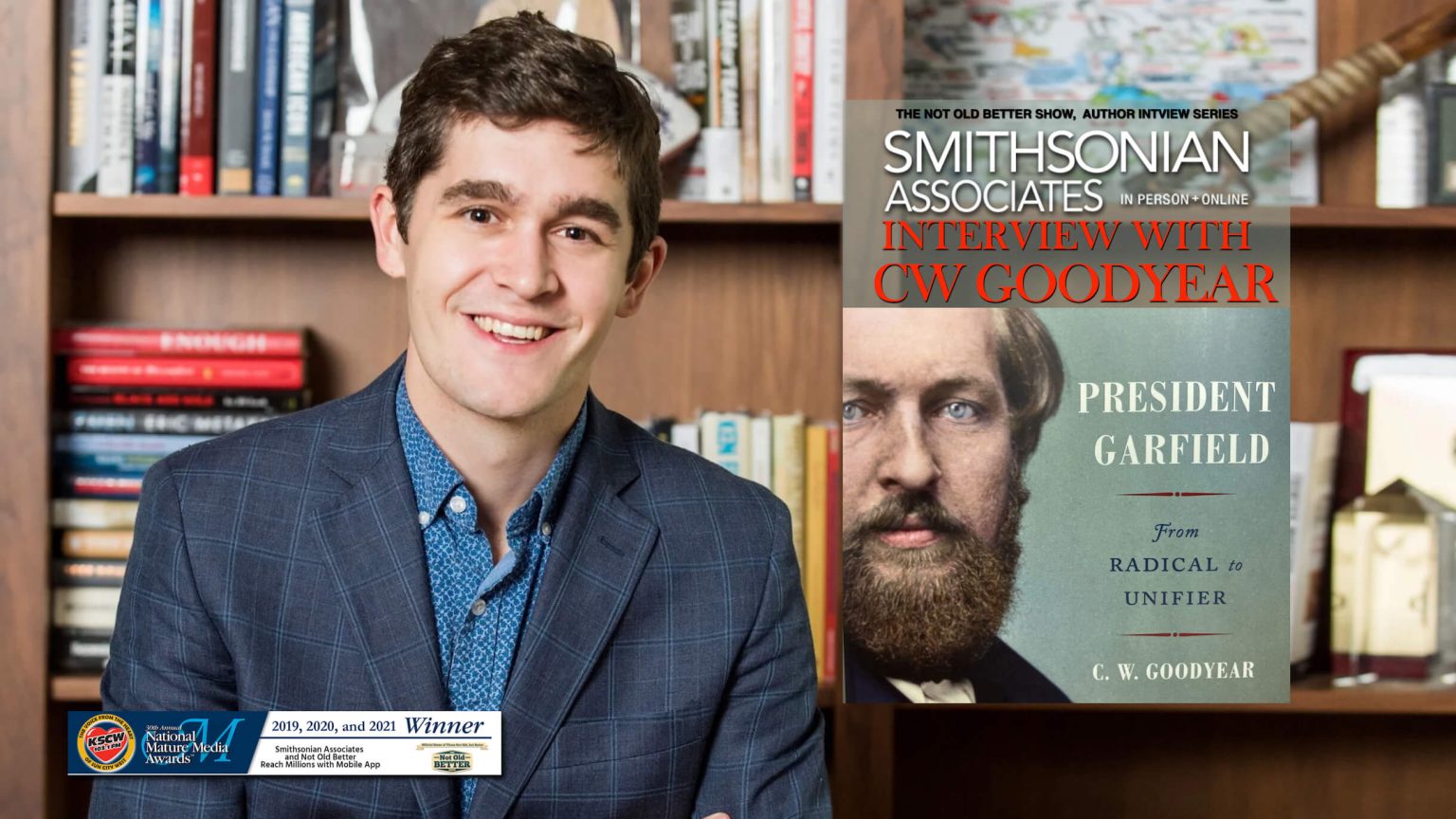 Pres. Garfield: Radical to Unifier: Interview with author CW Goodyear ...