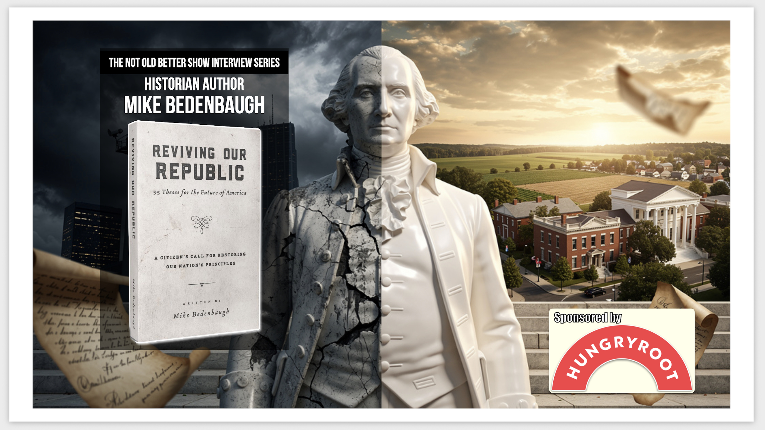 Is the American Republic Overdue for a Tune-up? - The Not Old - Better Show